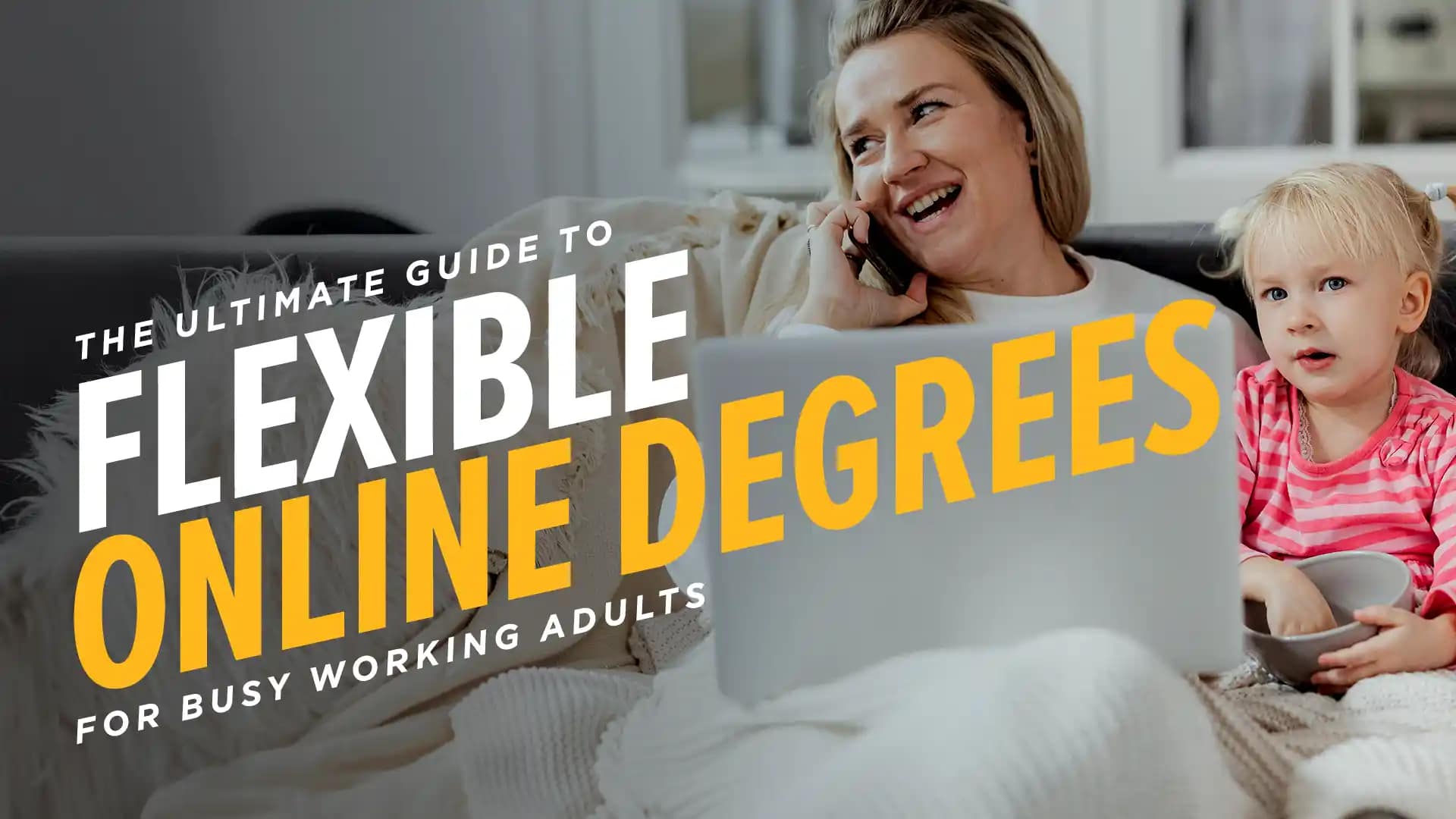 The Ultimate Guide to Flexible Online Degrees for Busy Working Adults ...