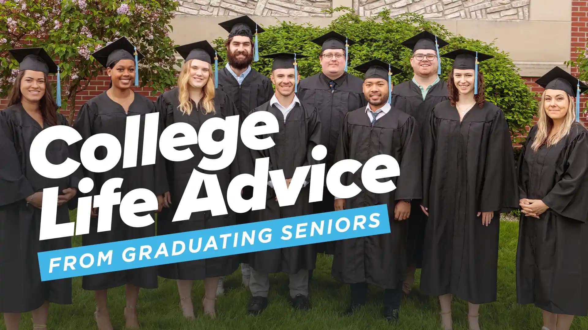 College Life Advice from Graduating Seniors - Grace Christian University