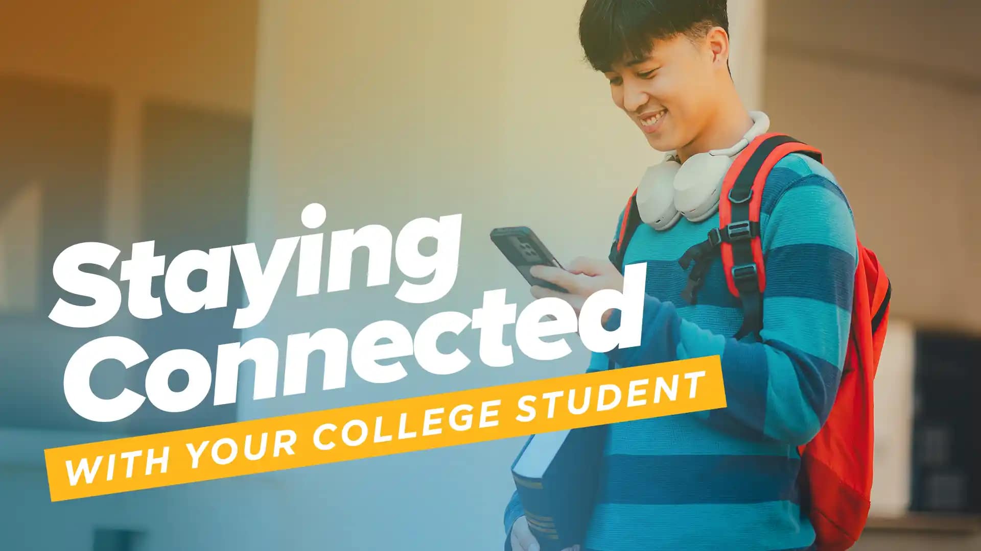 Staying Connected with Your College Student - Grace Christian University