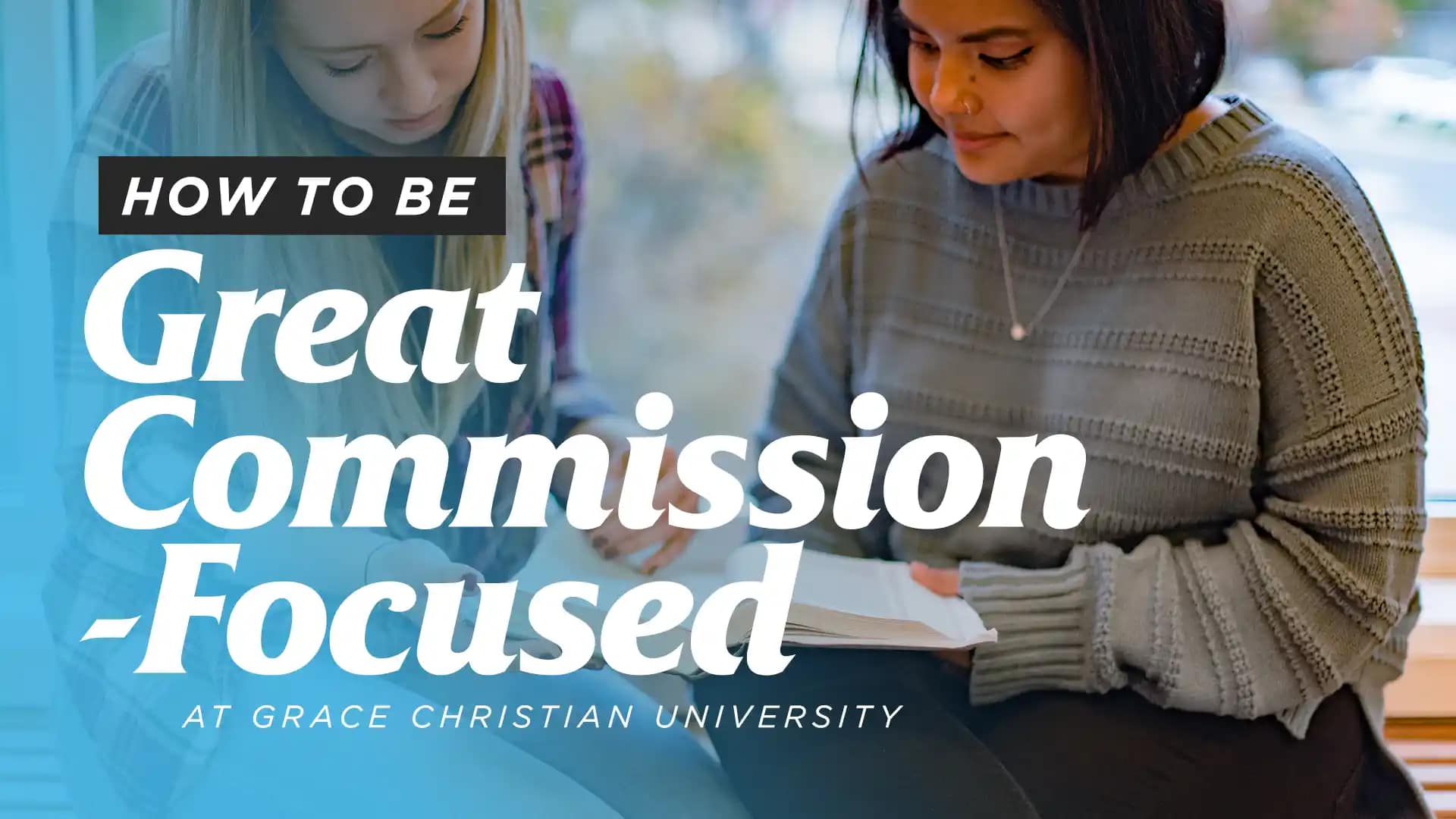 How to Live Out the Great Commission at Grace Christian University ...