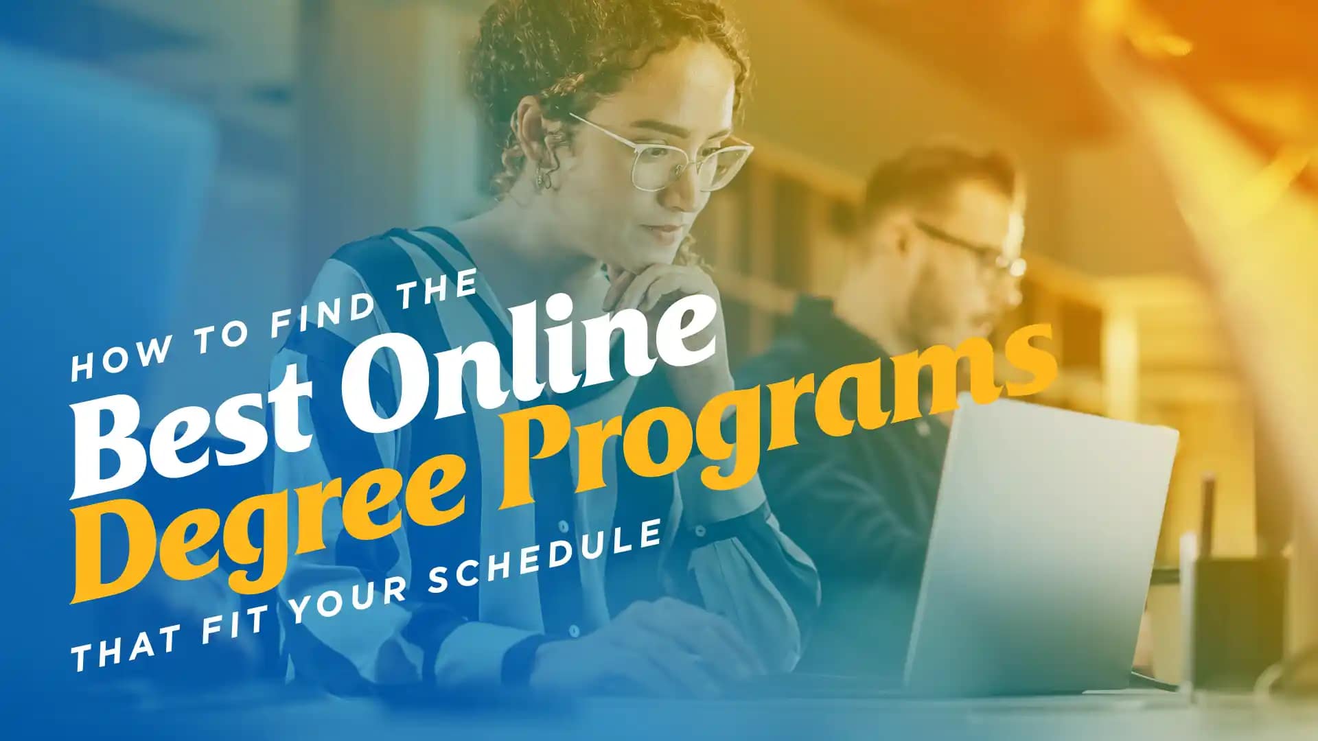How to Find the Best Online Degree Programs That Fit Your Schedule ...
