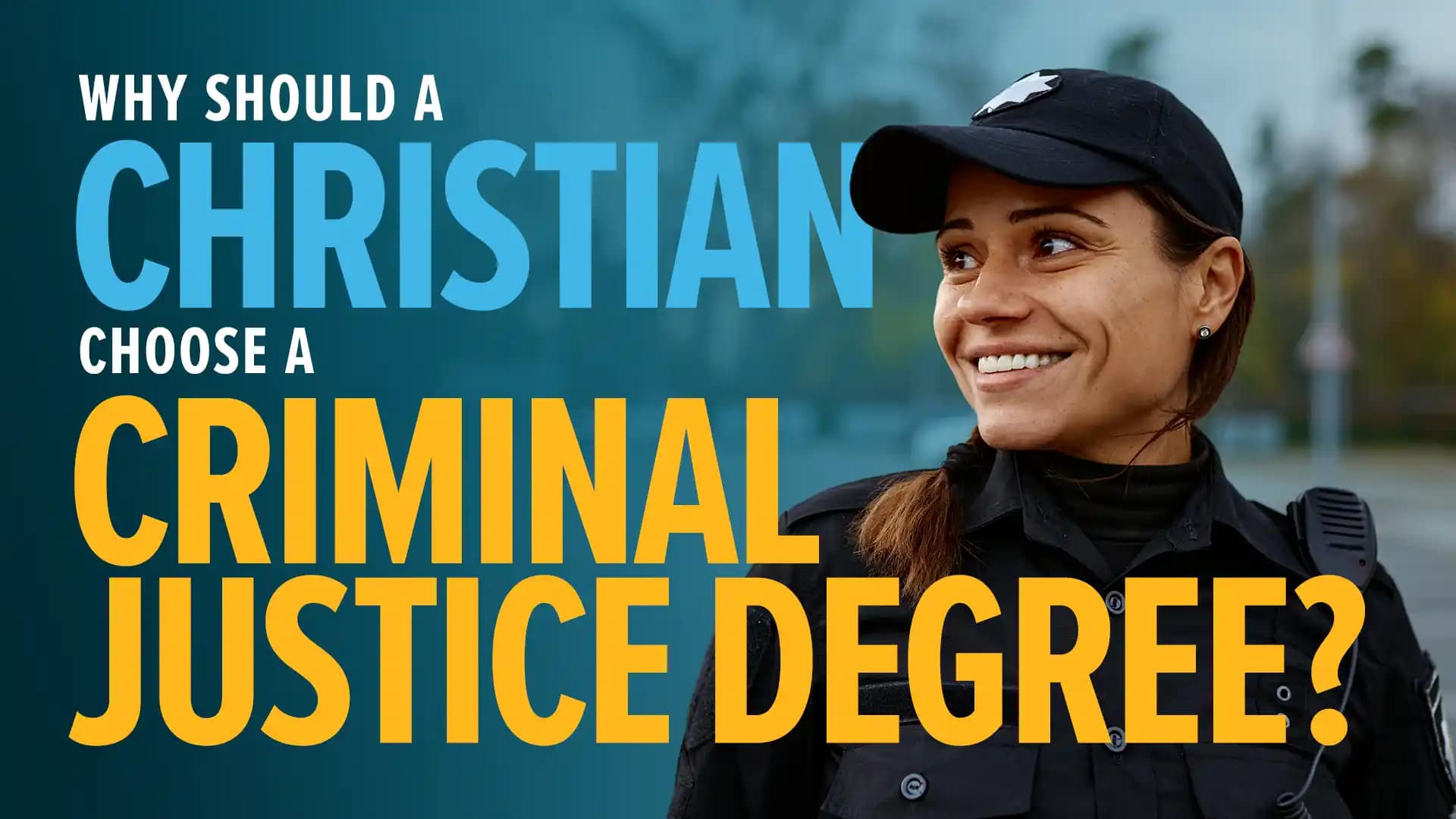 Why Should a Christian Choose a Criminal Justice Degree? - Grace ...